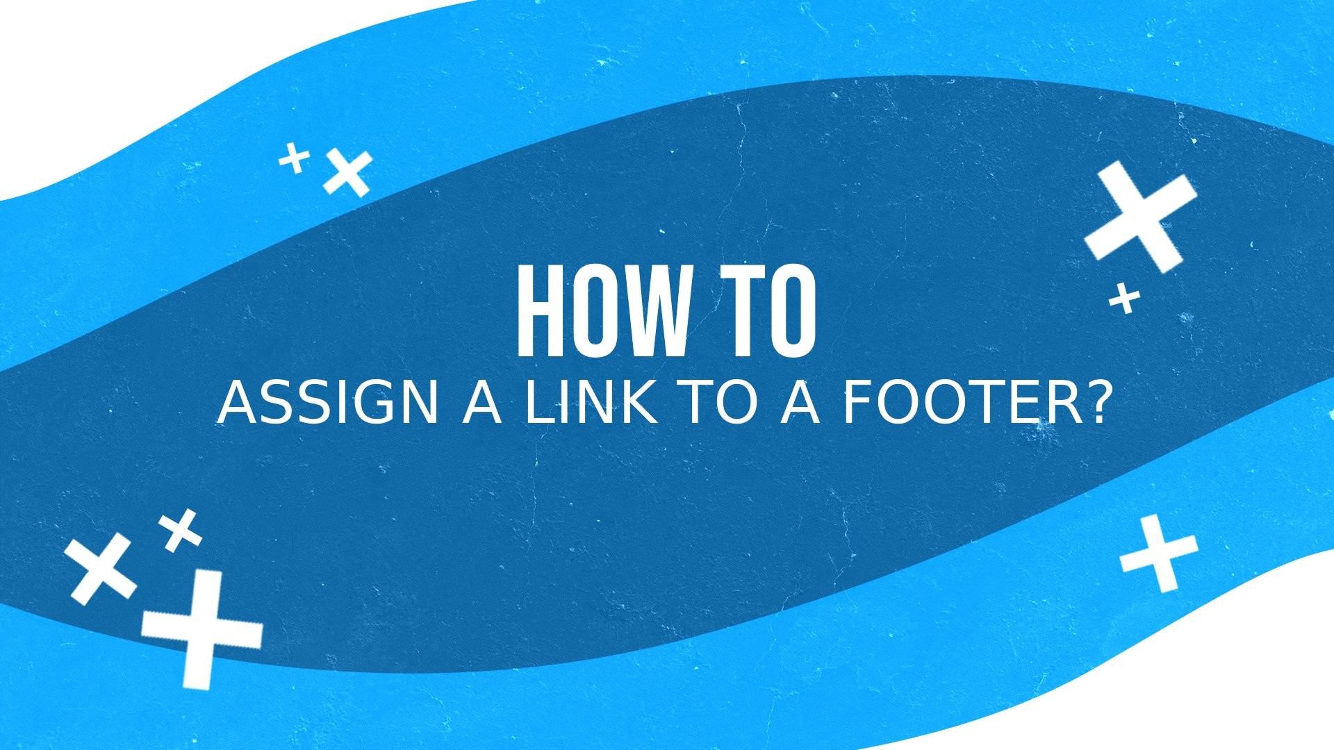 How to assign a link to a footer?